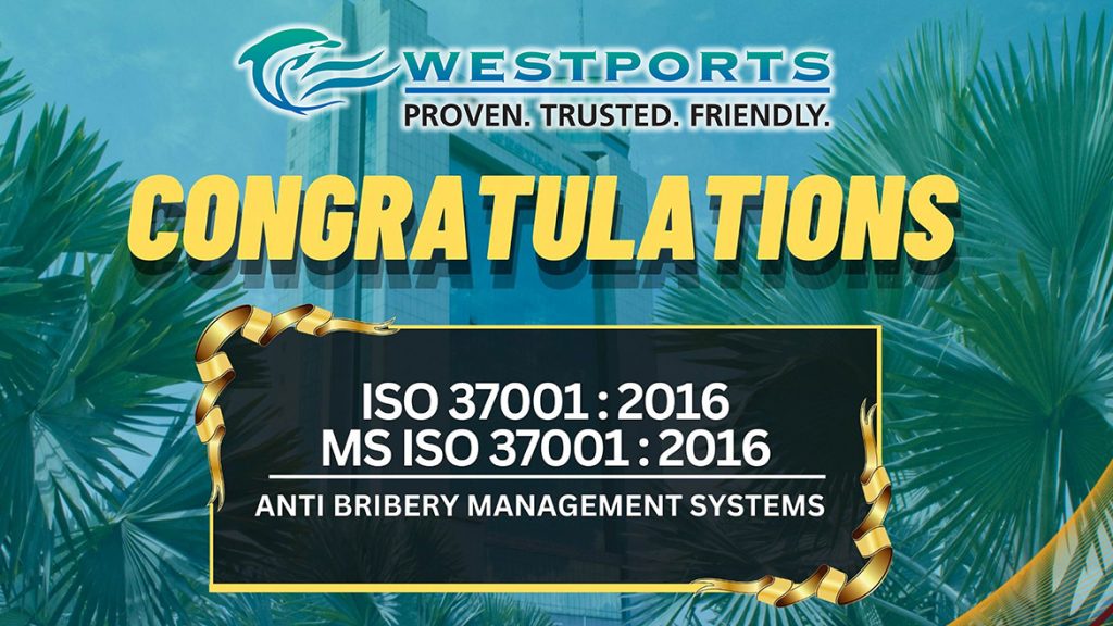 ISO 37001:2016 ANTI-BRIBERY MANAGEMENT SYSTEM (ABMS) CERTIFICATION – Westports Holdings